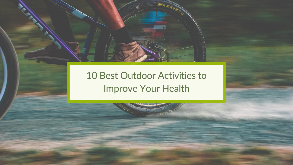 10 Best Outdoor Activities to Improve Your Health-eelo