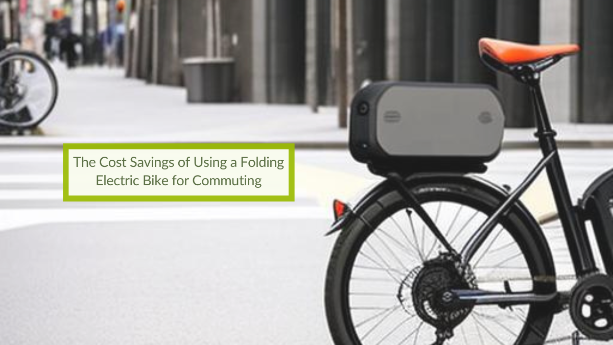 The Cost Savings of Using a Folding Electric Bike for Commuting-eelo